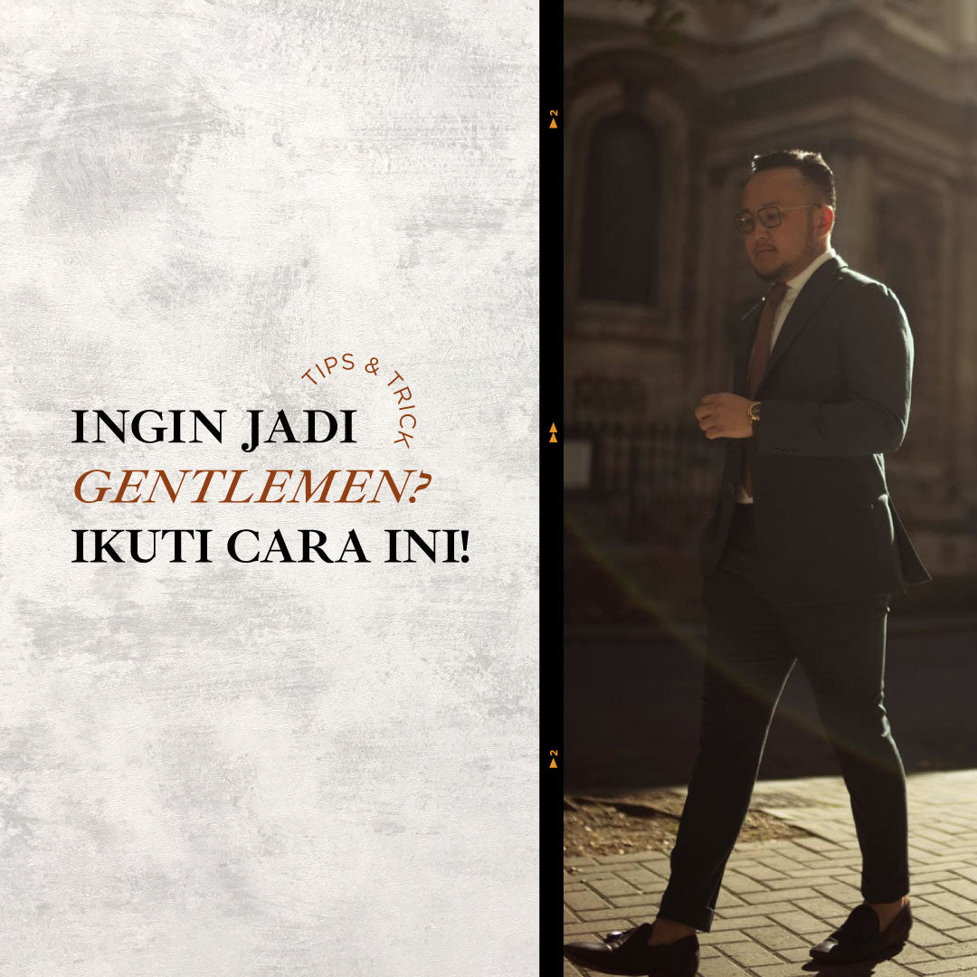 Ingin Jadi Gentleman? Ikutin Cara Ini! – Prabu Indonesia
